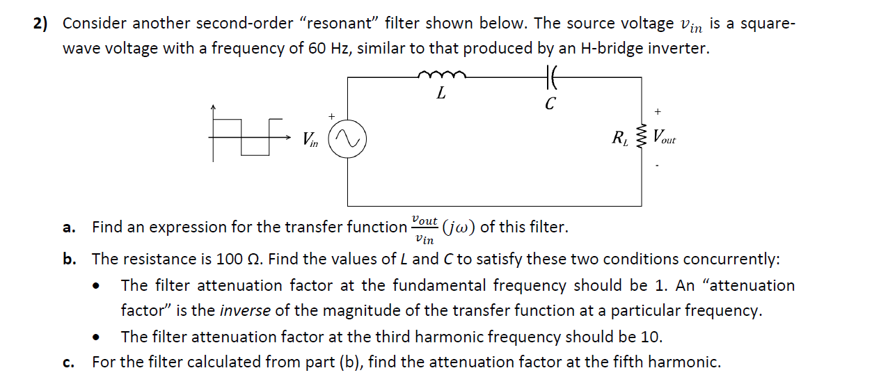 Solved Consider Another Second Order Resonant Filter Shown