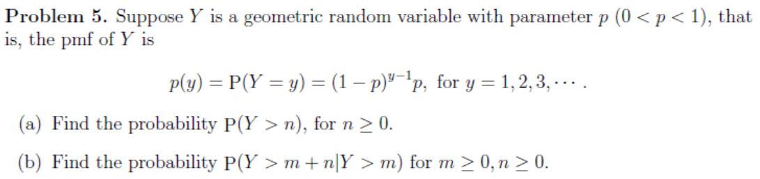 Solved Problem 5. Suppose Y is a geometric random variable | Chegg.com