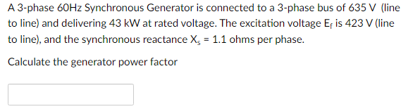 Solved A 3-phase 60 Hz Synchronous Generator is connected to | Chegg.com