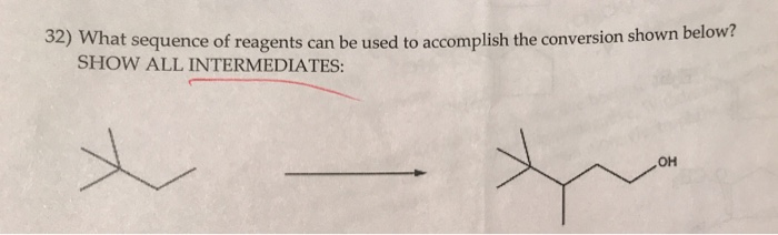 Solved 32) What sequence of reagents can be used to | Chegg.com
