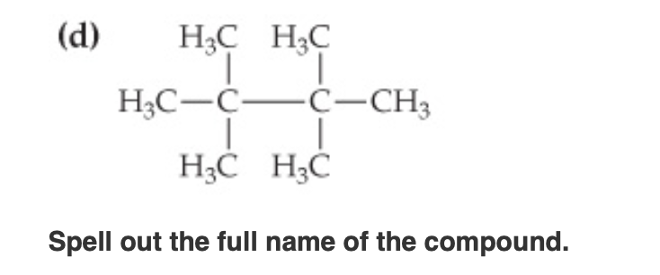 Solved (a) H3C-CH2-CH2-CH3 Spell out the full name of the | Chegg.com