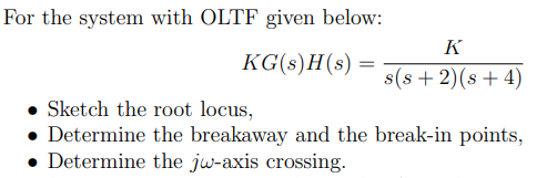 Solved For the system with OLTF given below: | Chegg.com