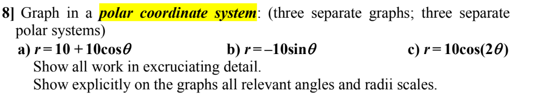 Graph in a polar coordinate system: (three separate | Chegg.com