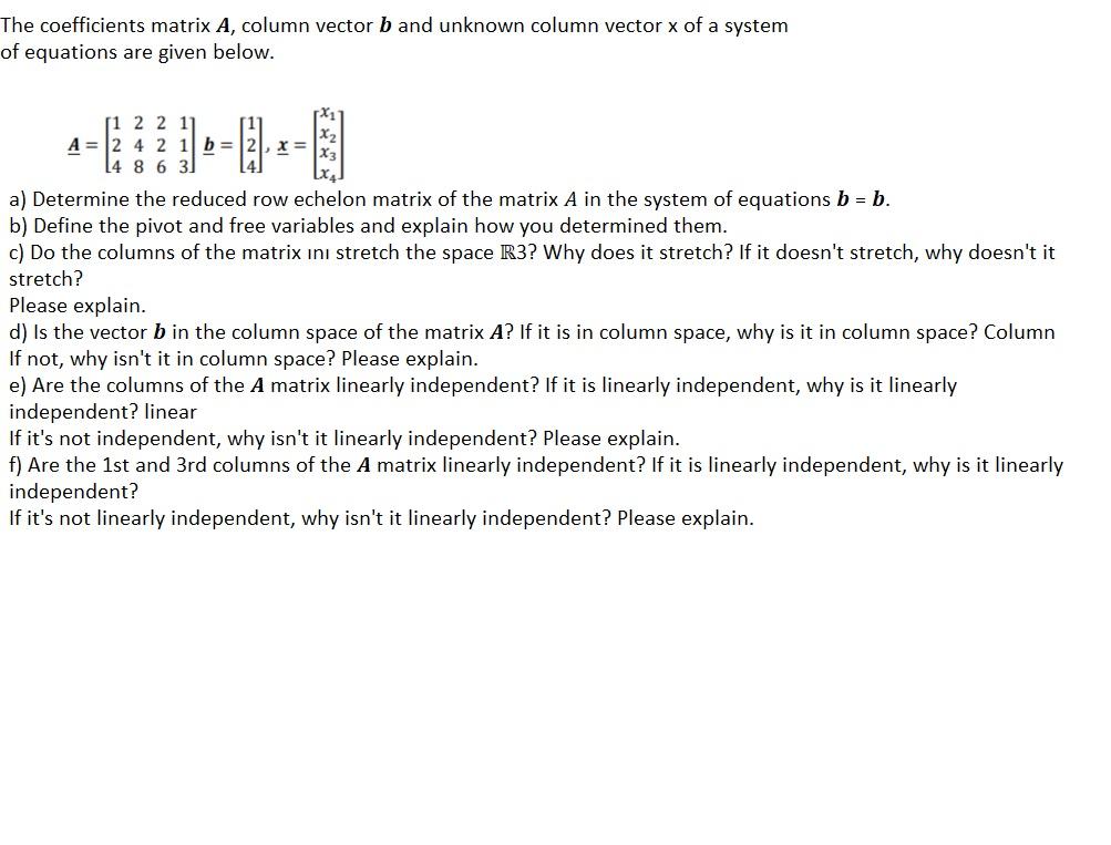 Solved The coefficients matrix A, column vector band unknown | Chegg.com