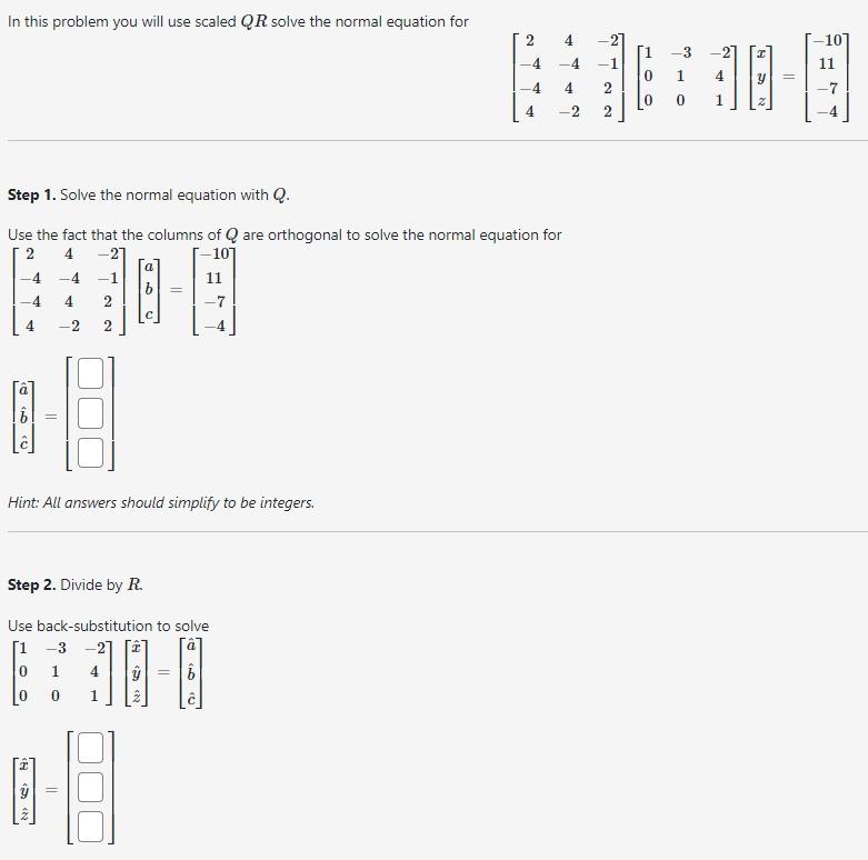 Solved In this problem you will use scaled QR solve the | Chegg.com