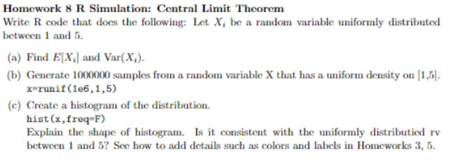 Solved Homework 8 R Simulation: Central Limit Theorem Write | Chegg.com