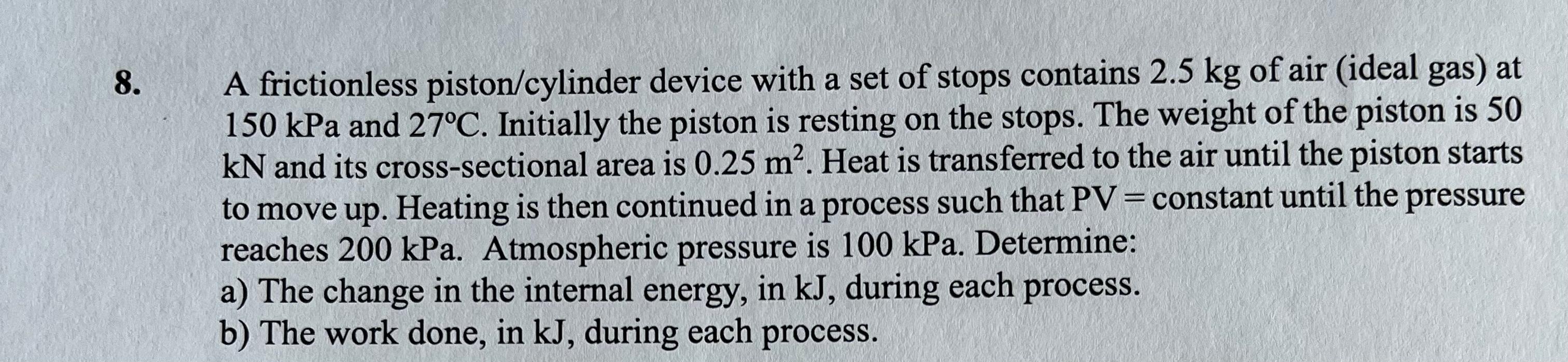 Solved A frictionless piston/cylinder device with a set of | Chegg.com