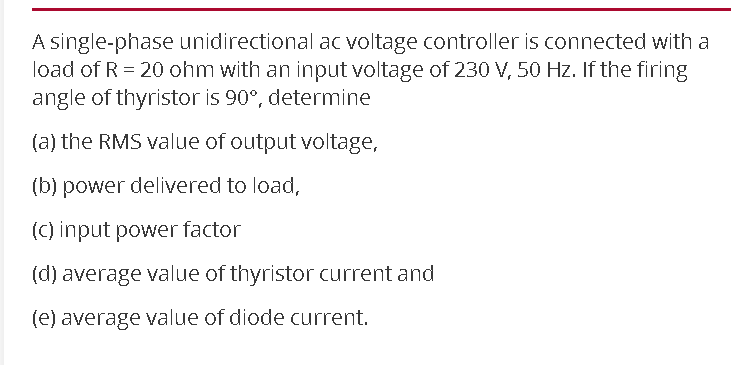 Solved A single-phase unidirectional ac voltage controller | Chegg.com