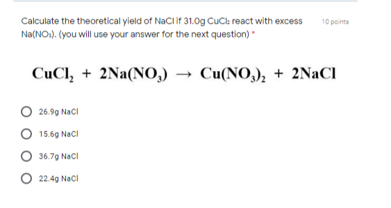 Solved 10 points Calculate the theoretical yield of NaCl if | Chegg.com