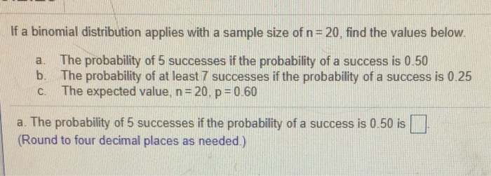 Solved If a binomial distribution applies with a sample size | Chegg.com