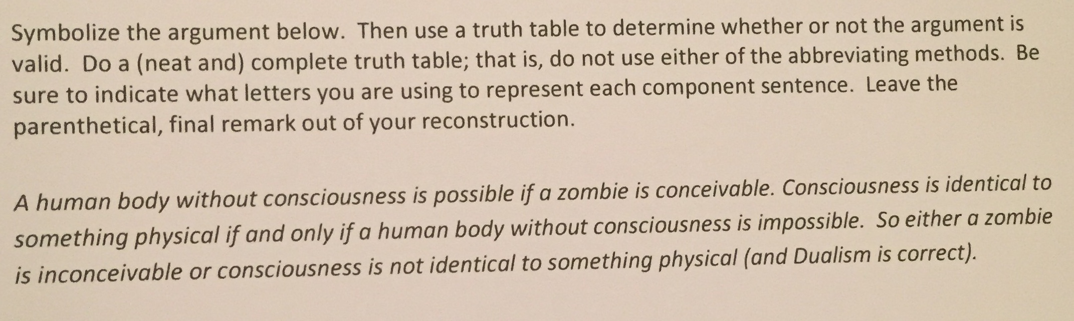 Solved Symbolize the argument below. Then use a truth table | Chegg.com