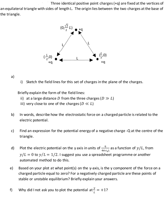 Solved Three identical positive point charges (+q) are fixed | Chegg.com