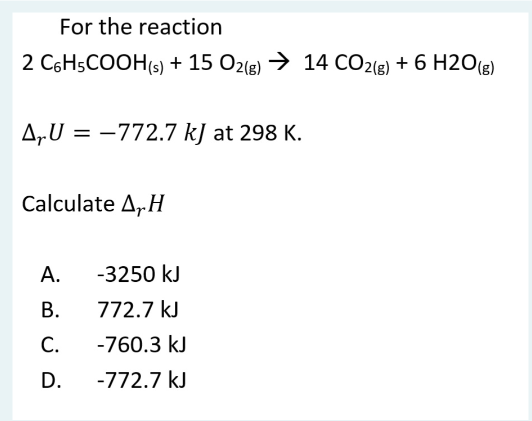 Solved For the reaction 2 C6H5COOH(s) + 15 O2(g) → 14 CO2(g) | Chegg.com