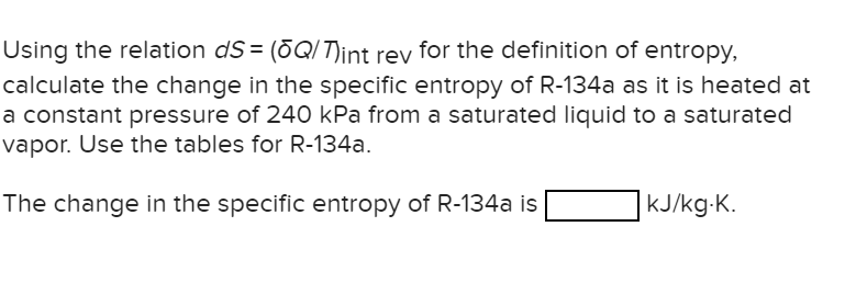 Solved Using the relation ds- (5Q/Tint rev for the | Chegg.com