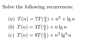 Solved Solve the following recurrences: (a) | Chegg.com