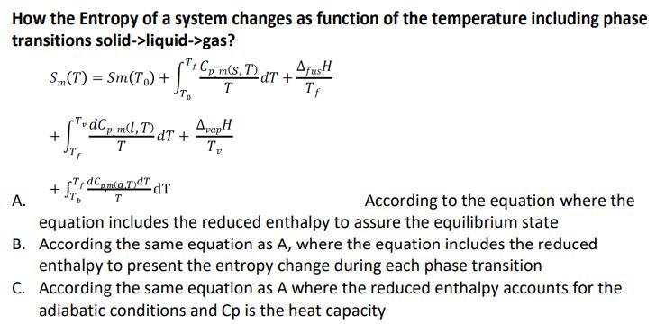 Solved How the Entropy of a system changes as function of | Chegg.com