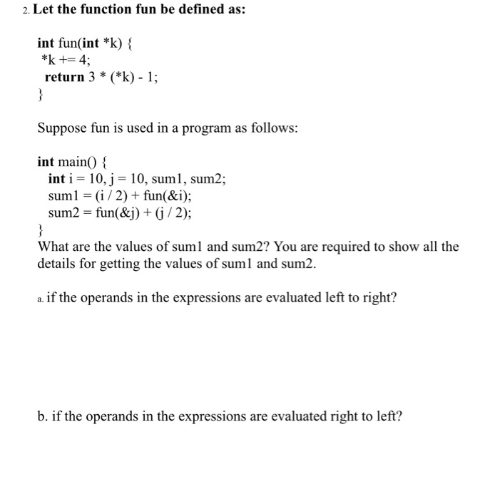 2. Let the function fun be defined as: int fun(int | Chegg.com