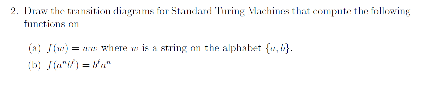 Solved 2. Draw the transition diagrams for Standard Turing | Chegg.com