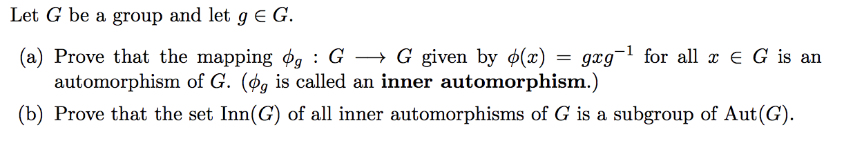 Solved Let G be a group and let gEG. (a) Prove that the | Chegg.com