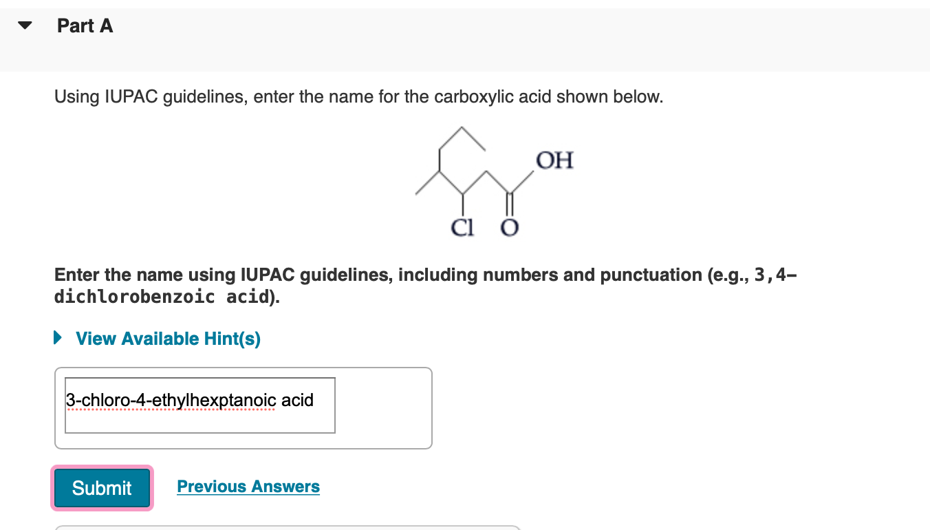 Solved Using IUPAC guidelines, enter the name for the | Chegg.com