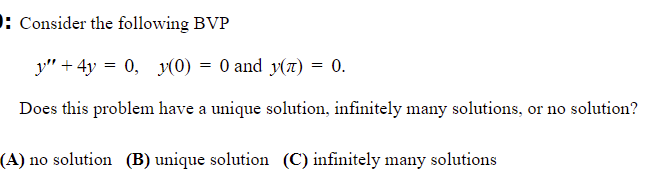 Solved : Consider the following BVP y" + 4y = 0, y(0) = 0 | Chegg.com