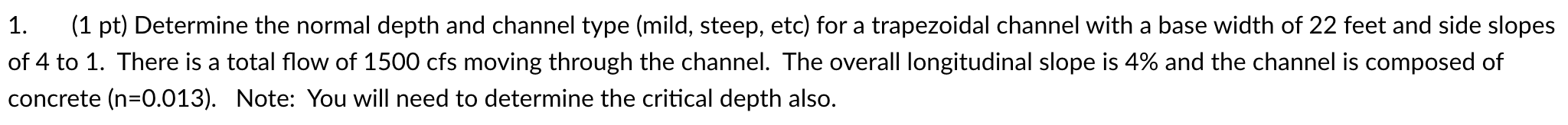 Solved 1. (1 pt) Determine the normal depth and channel type | Chegg.com