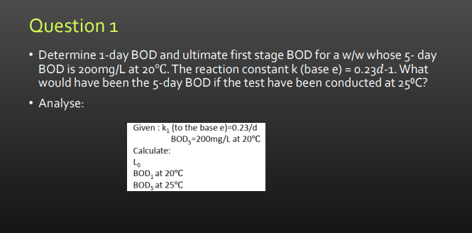 Solved Question 1Determine 1-day BOD and ultimate first | Chegg.com Solved Question 1Determine 1-day BOD and ultimate first | Chegg.com