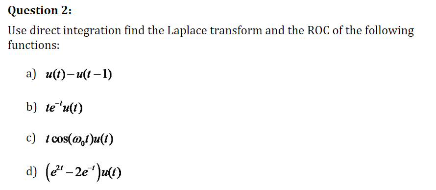 Solved Question 2: Use direct integration find the Laplace | Chegg.com