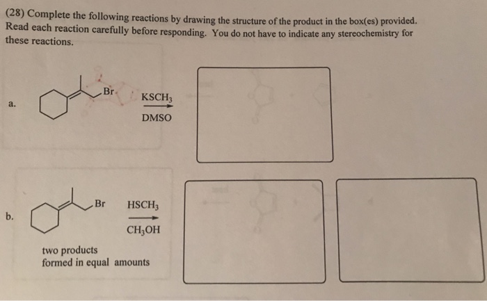 Solved (28 Complete the following reactions by drawing the | Chegg.com