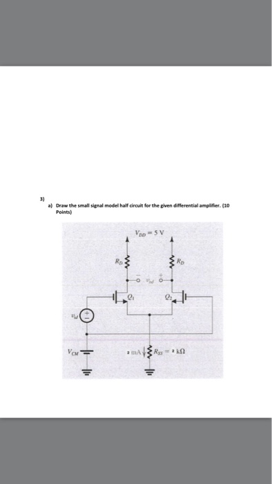Solved 3) a) Draw the small signal model half circuit for | Chegg.com