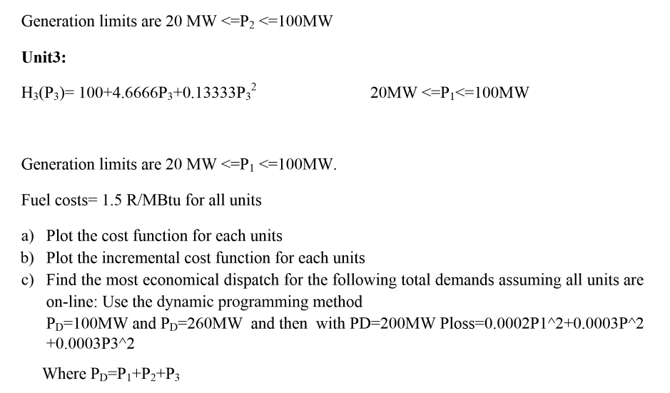Solved 2. Consider three generating units Unit1: H (P1)= | Chegg.com