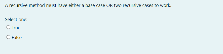 Solved A recursive method must have either a base case OR | Chegg.com