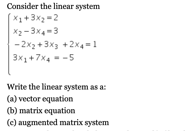 Solved Consider the linear system X1 + 3x2 = 2 X2-3x4 = 3 - | Chegg.com