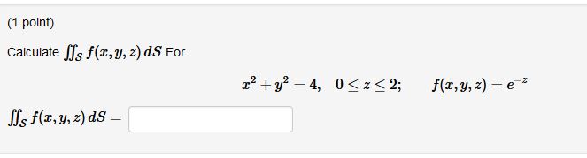 Solved Calculate \\( \\iint_{\\mathcal{S}} f(x, y, z) d S | Chegg.com