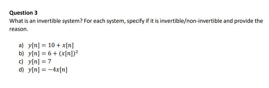 Solved Question 3 What is an invertible system? For each | Chegg.com