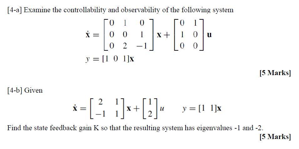 Solved [4-a] Examine the controllability and observability | Chegg.com