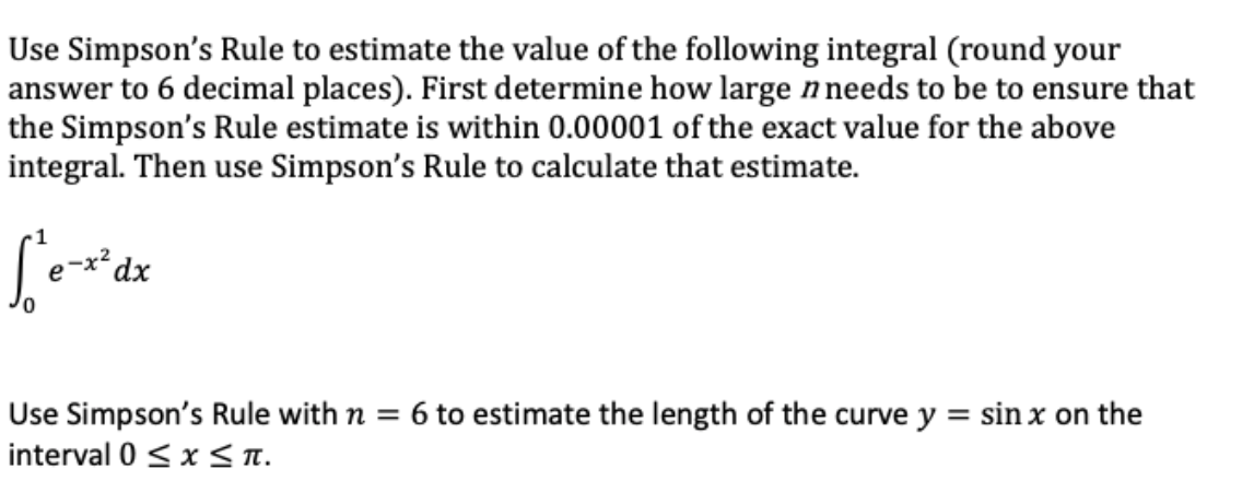 Solved Use Simpson's Rule to estimate the value of the | Chegg.com