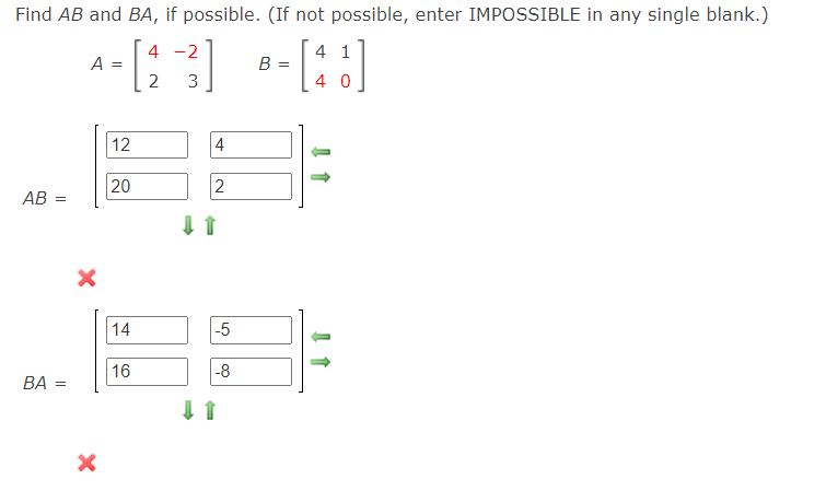 Solved Find AB and BA, if possible. (If not possible, enter | Chegg.com
