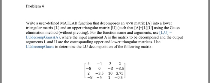 Solved Write a user-defined MATLAB function that decomposes | Chegg.com