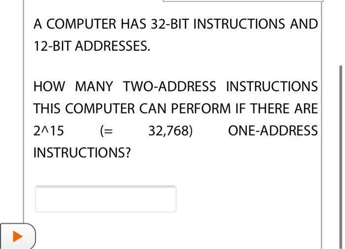 Solved A COMPUTER HAS 32-BIT INSTRUCTIONS AND 12-BIT | Chegg.com