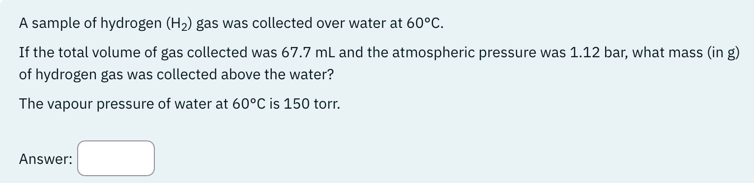 Solved A sample of hydrogen (H2) gas was collected over | Chegg.com
