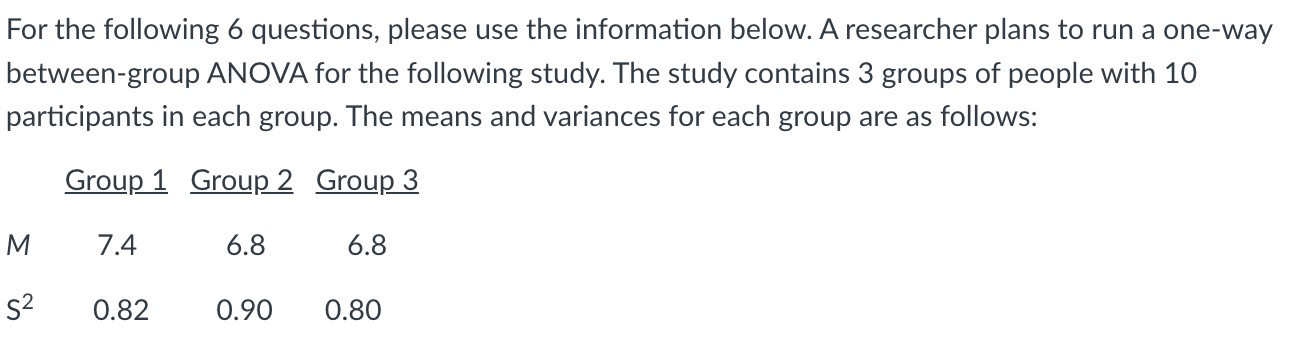 Solved For the following 6 questions, please use the | Chegg.com
