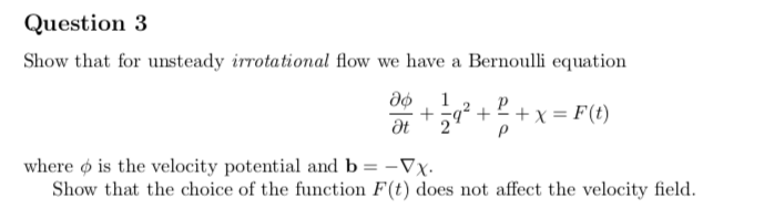Solved Question 3 Show that for unsteady irrotational flow | Chegg.com