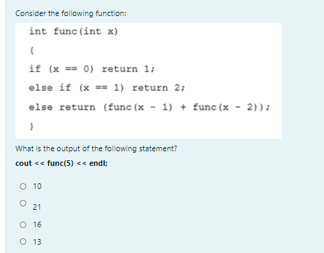 Solved Consider the following function: int func(int x) { if | Chegg.com