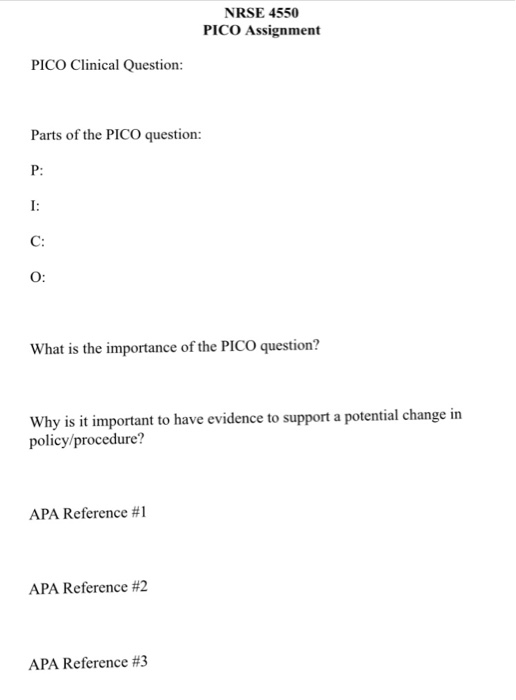 Parts of the PICO question: P: I: C: O: What is | Chegg.com