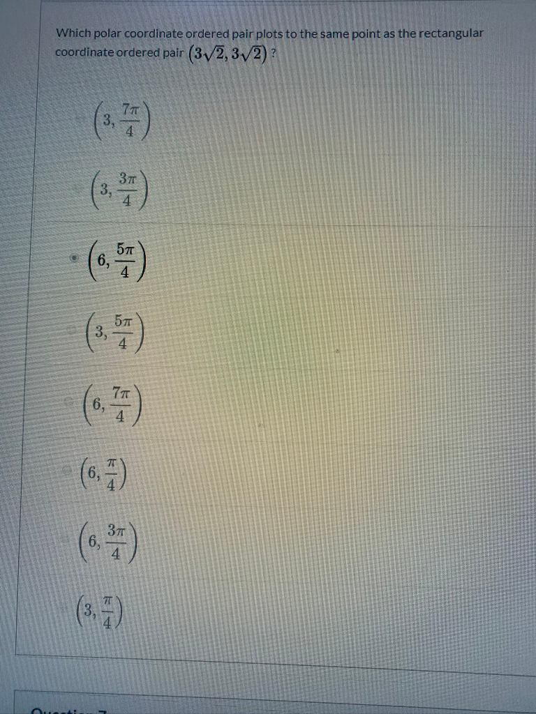 Solved Which polar coordinate ordered pair plots to the same | Chegg.com