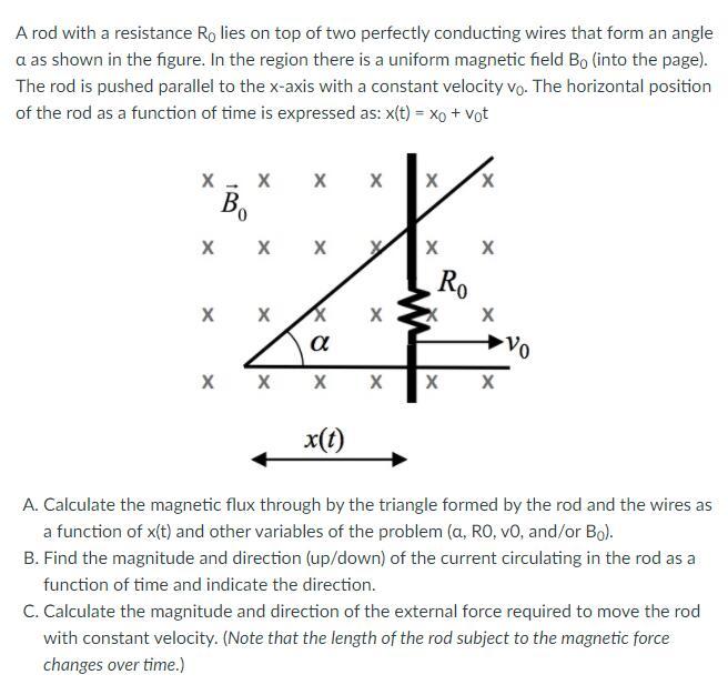 Solved A rod with a resistance Ro lies on top of two | Chegg.com