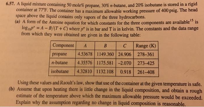 Solved 6.57. A liquid mixture containing 50 mole% propane, | Chegg.com
