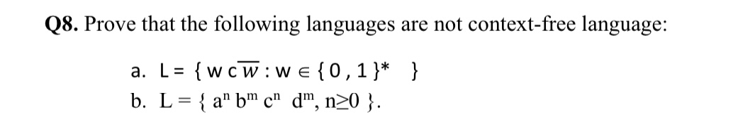 Solved Q8. Prove that the following languages are not | Chegg.com