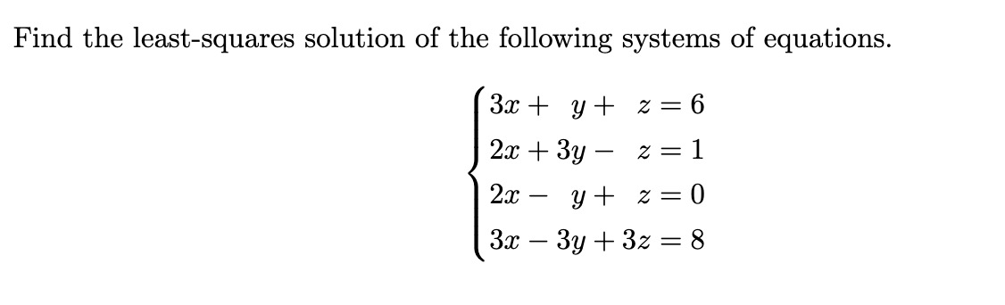 Solved Find the least-squares solution of the following | Chegg.com